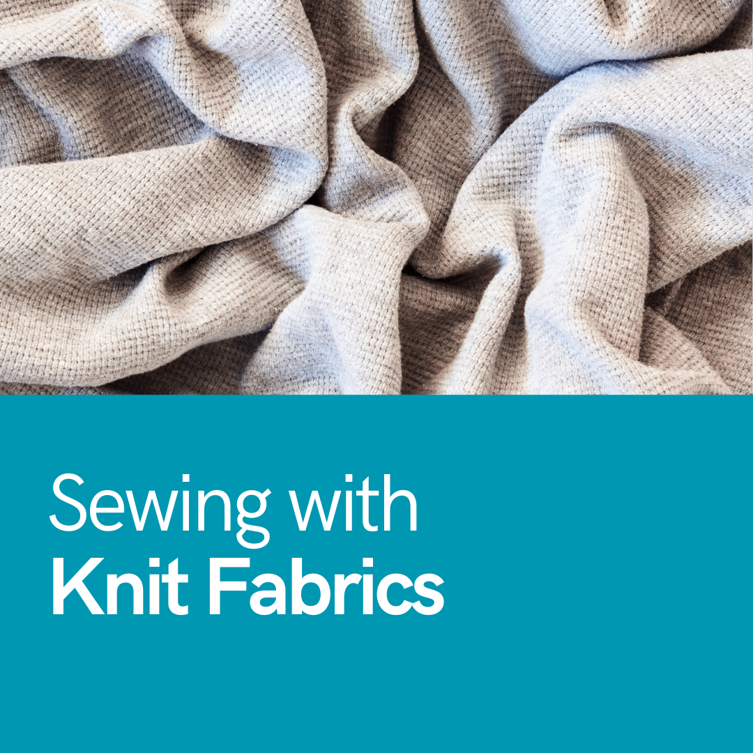 Introduction to sewing knit fabrics Sinclair Patterns